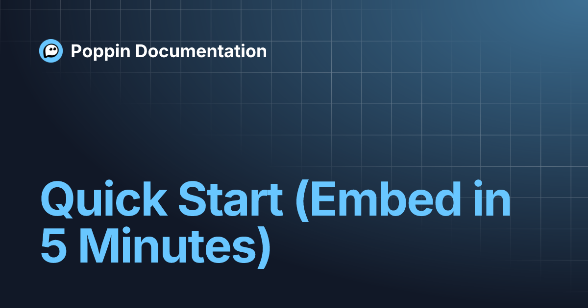 Quick Start (Embed in 5 Minutes) | Poppin Documentation