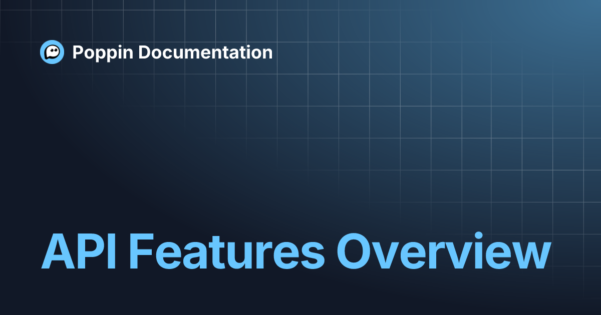 API Features Overview | Poppin Documentation